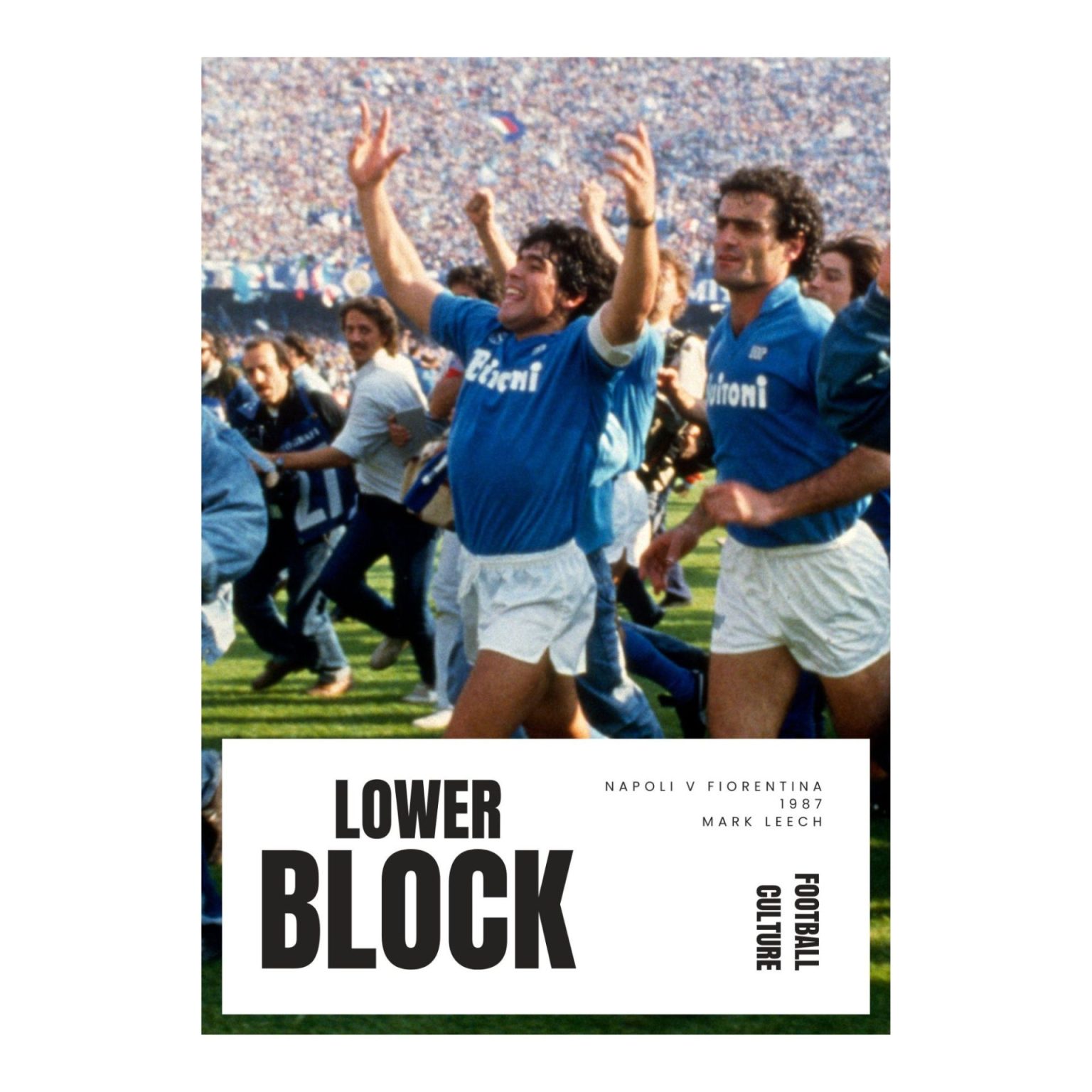 Napoli v Fiorentina 1987 | Mark Leech - Lower Block