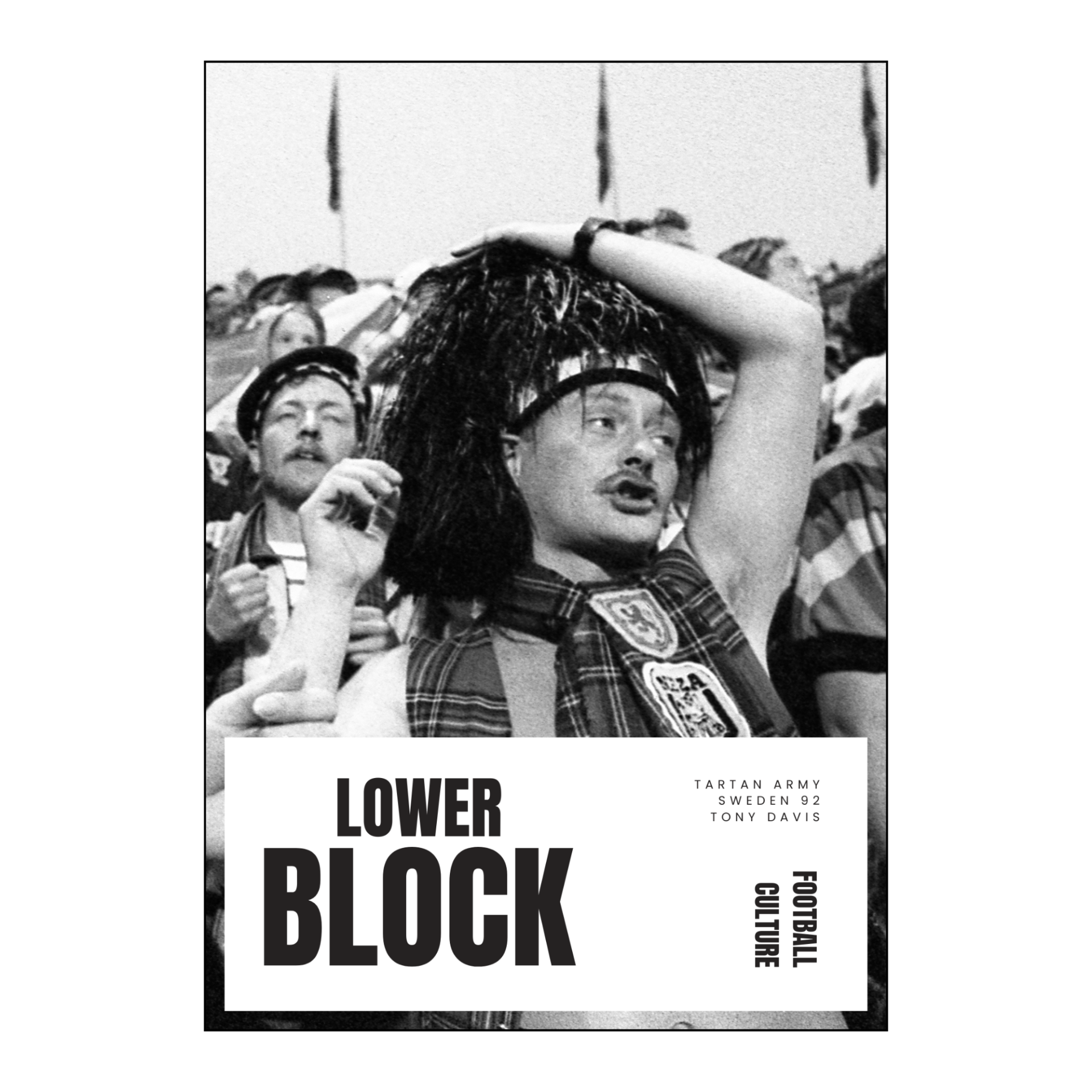Tartan Army - Sweden 92 | Tony Davis - Lower Block